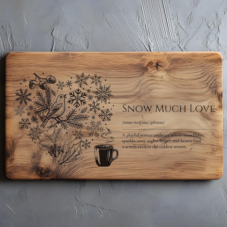 Snow Much Love Definition SVG, PNG, Charcuterie Boards, Engraved Board ...
