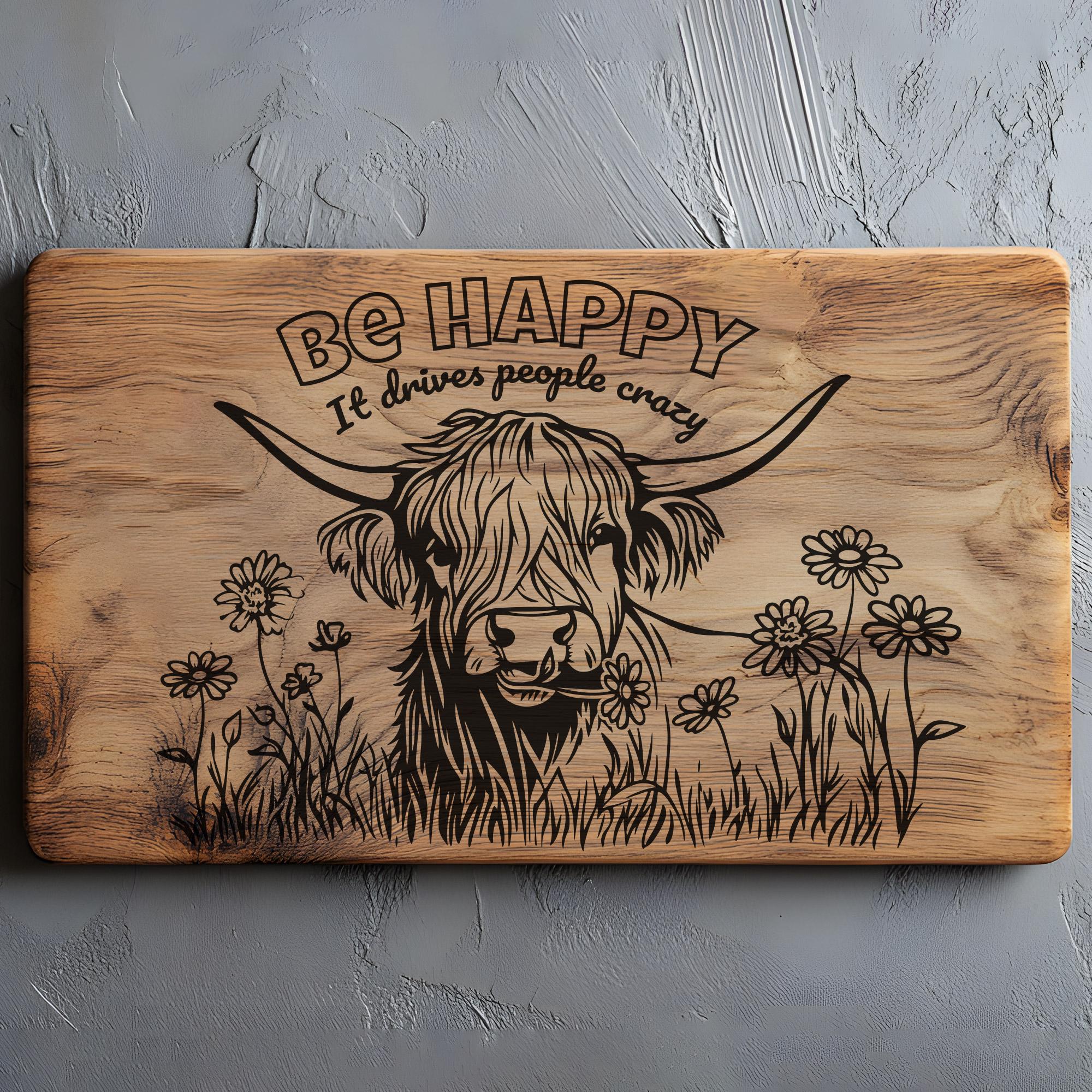 Be Happy Sign, Highland Cow and Flowers Charcuterie Cutting Board Laser ...