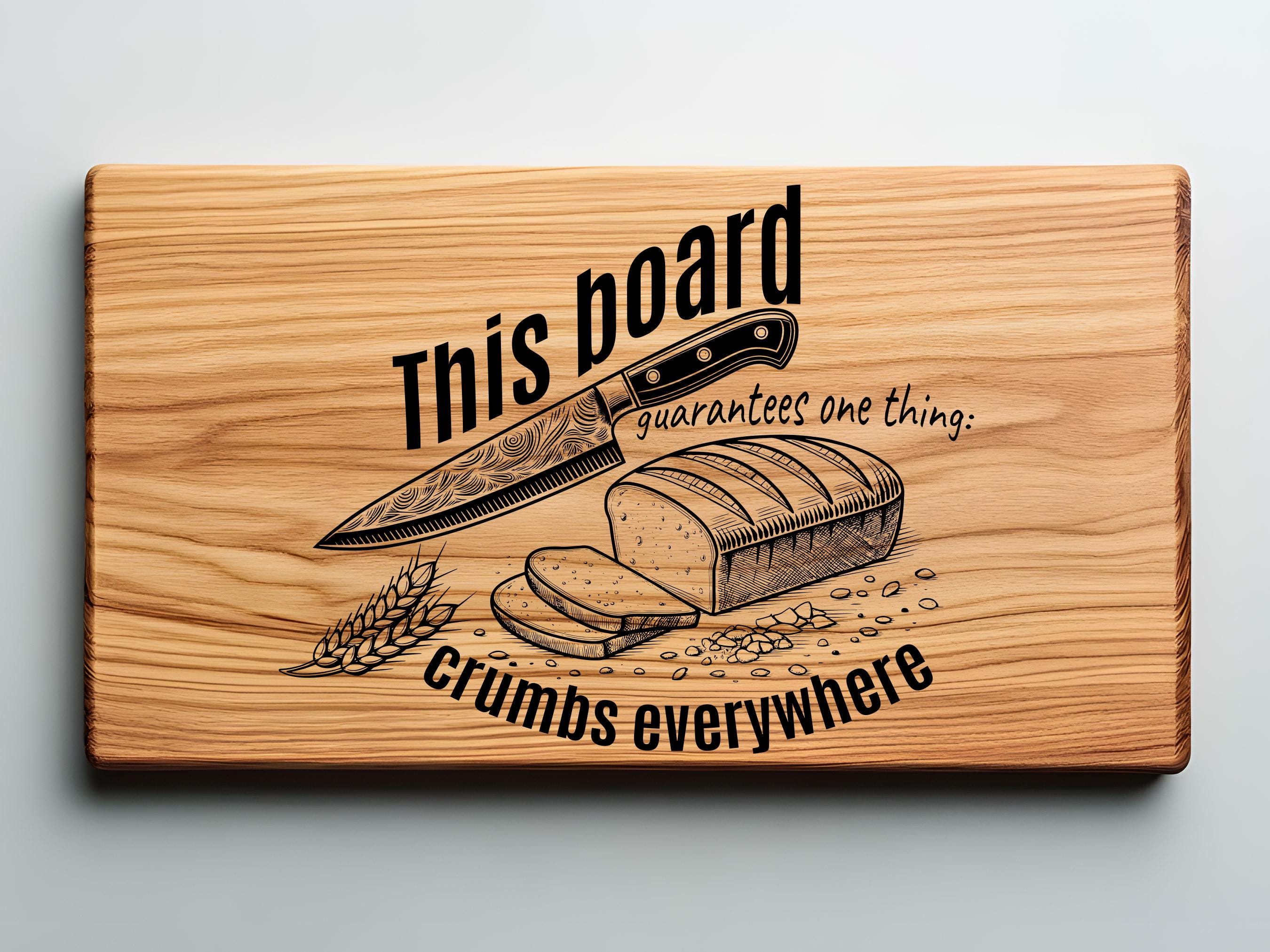 Bread Cutting Board SVG, PNG, Charcuterie, Motivational Laser Cut ...