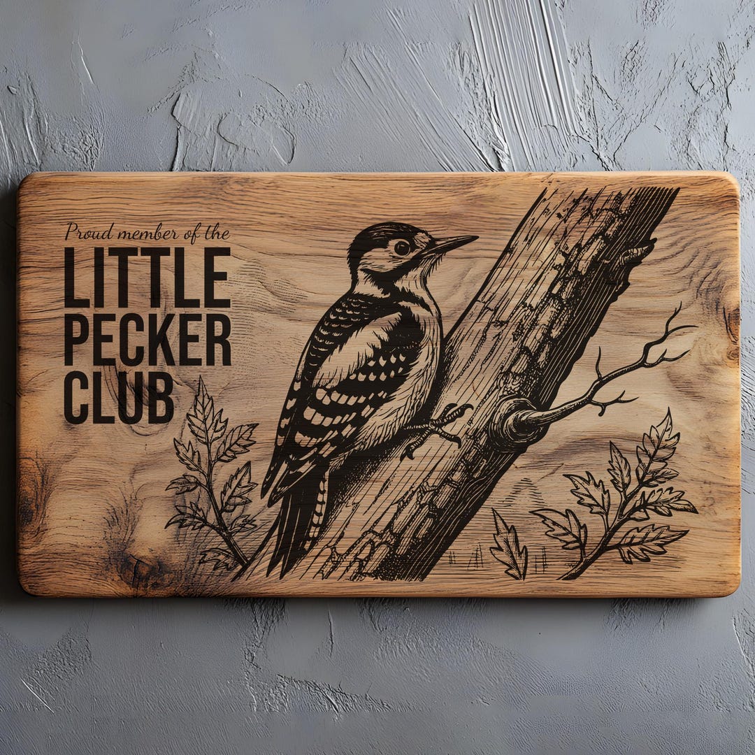 Little Pecker Club SVG PNG | Funny Woodpecker Sign, Cabin Laser File - Etsy