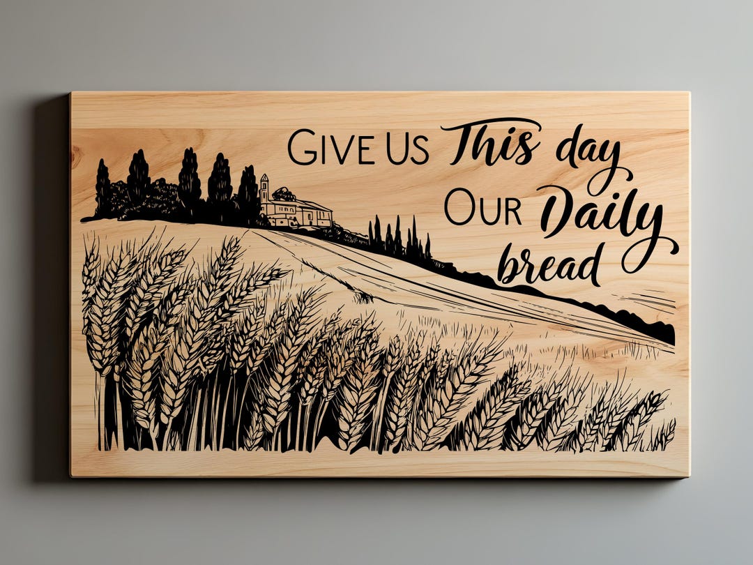Daily Bread Cutting Board, Bread Charcuterie Laser Engrave SVG File ...