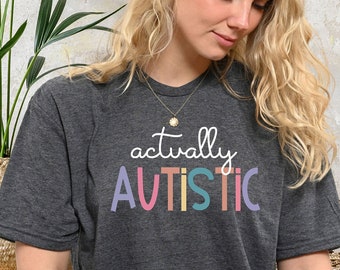 Actually Autistic Shirt, I'm Autistic, Autistic Pride, Neurodiversity ...