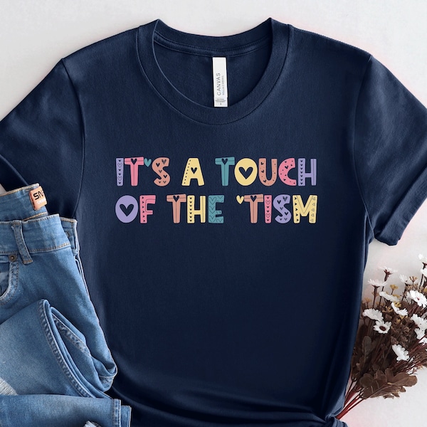 Touch of the Tism Shirt - Etsy