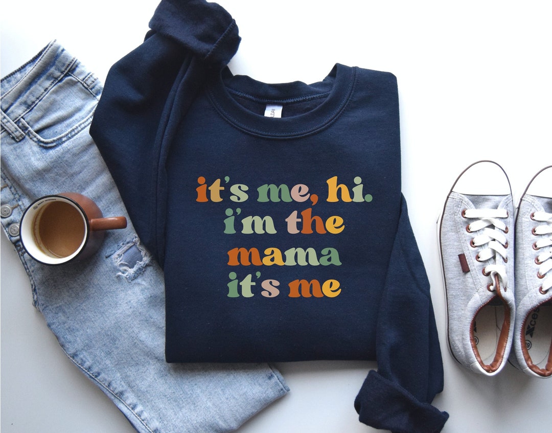 It's Me Hi I'm the Mama It's Me, Mom Shirt, Mama Shirt, Cool Mom Shirt ...