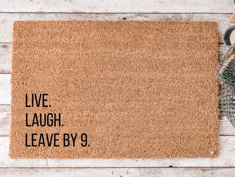 Live Laugh Leave by 9 Pm Doormat, Funny Welcome Mat, Outdoor Mat, Front ...