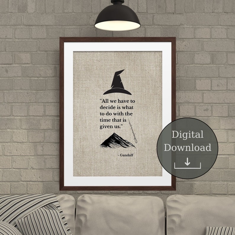 Gandalf Quote, Lord of the Rings Printable, Hobbit, J.R.R. Tolkien Wall ...