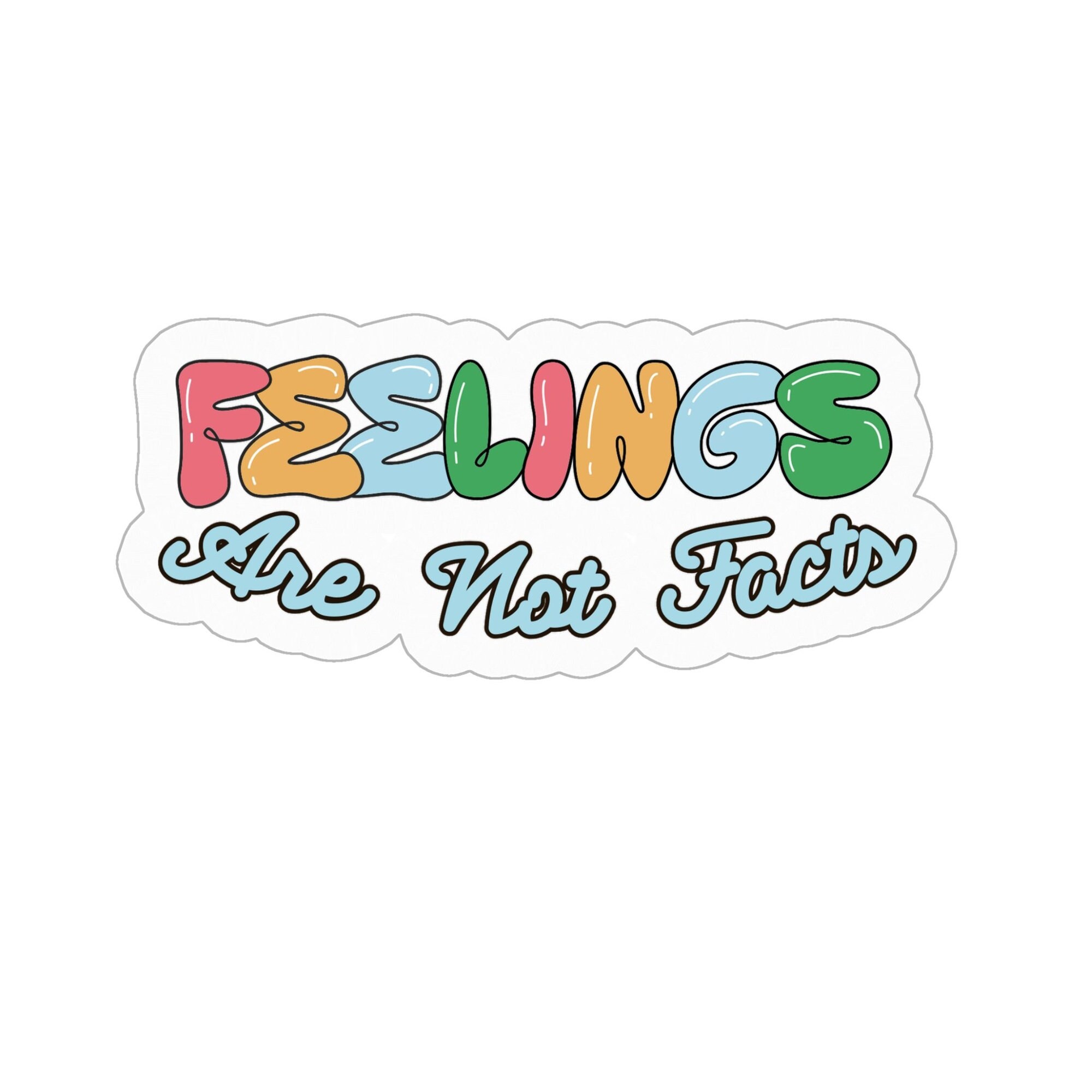 Feelings Are Not Facts Mental Health Kiss Cut Stickers - 3" X 3" - Etsy