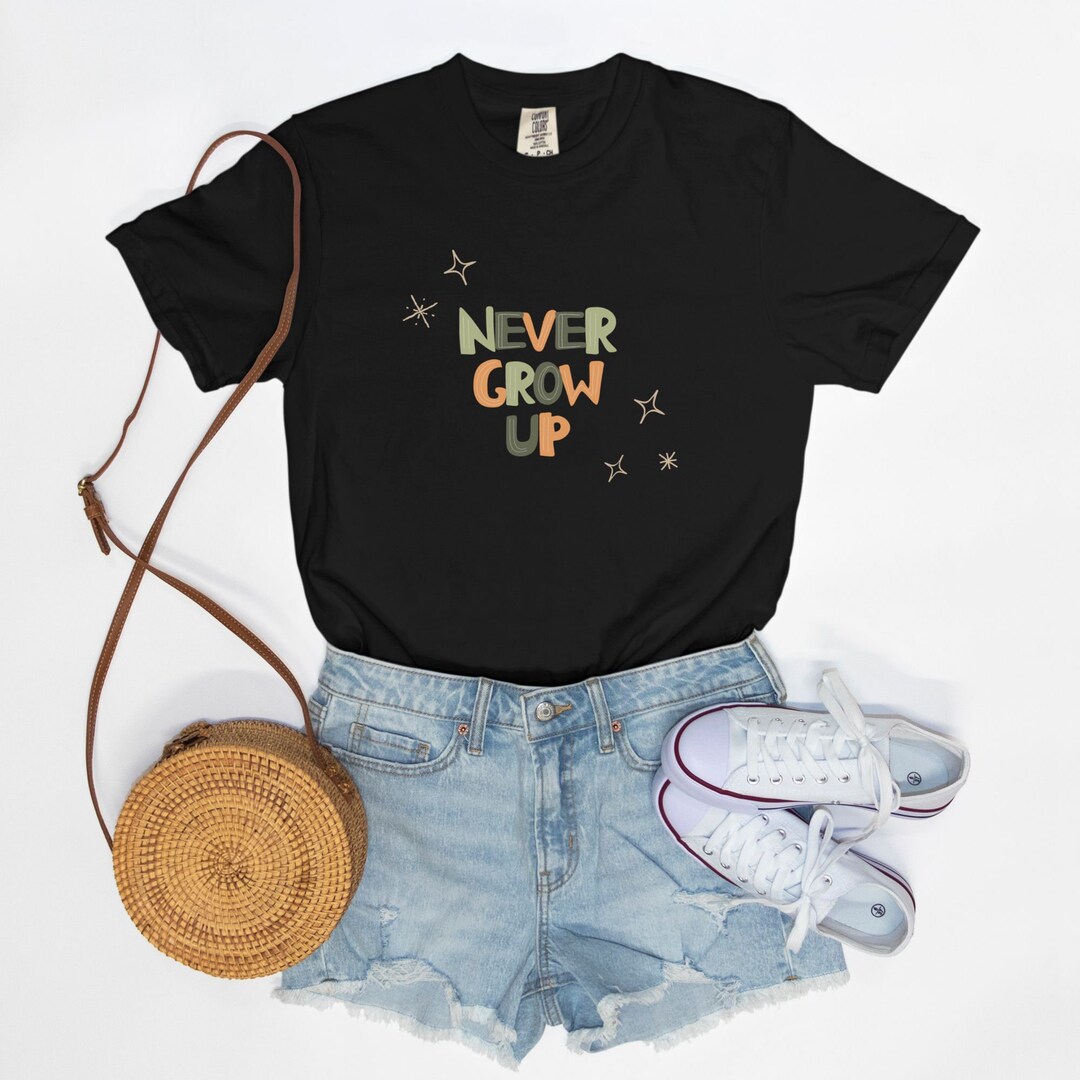 Never Grow up Shirt - Etsy