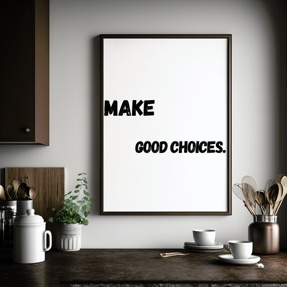 Good Choices Quotes