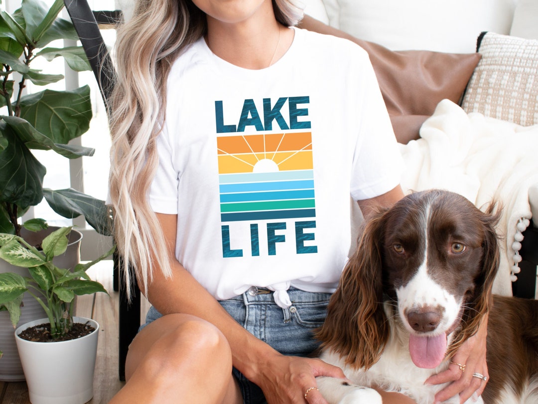 Lake Life Shirt, Lake T Shirt, Lake Life Tshirt, Lake Shirt, Lake Life ...
