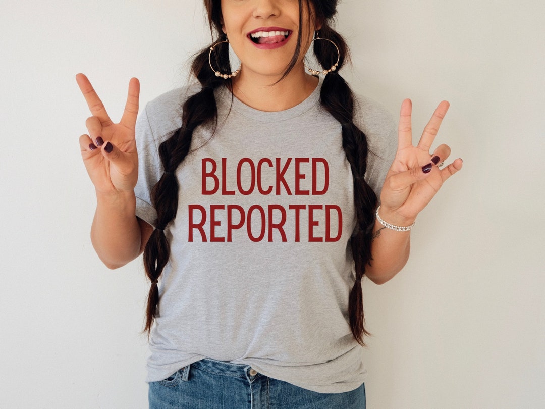 Blocked Reported Gen Z Shirt Funny Meme Tshirt Gen Z Tee Humor Shirt ...