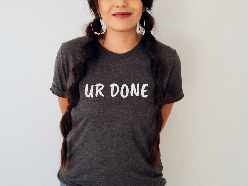 UR DONE Gen Z Slang Meme Shirts Iconic Funny Shirt Y2K Funny Clothing ...
