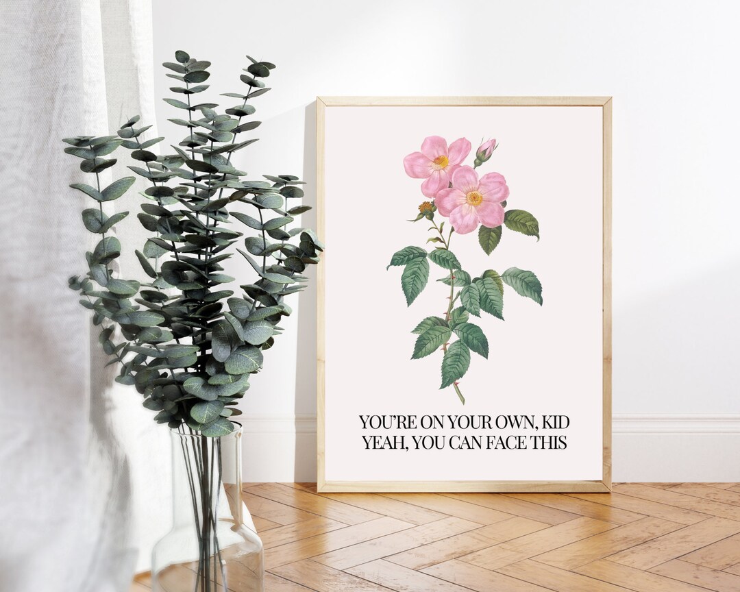 You're on Your Own, Kid Yeah, You Can Face This Digital Print, Taylor ...