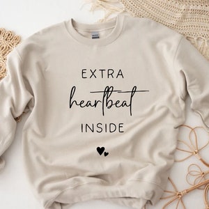 Extra Heartbeat Inside Sweatshirt New Mom Sweatshirt Baby Announcement ...