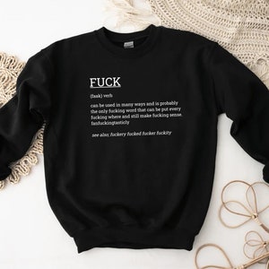 F*ck Definition Sweatshirt Swearing Sweater Cussing Tee Sarcastic Gift ...