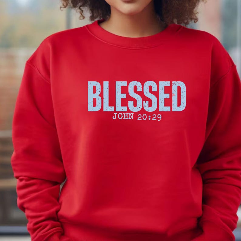 Blessed Christian Sweatshirt Bible Verse Sweater John 20 29 Spiritual ...