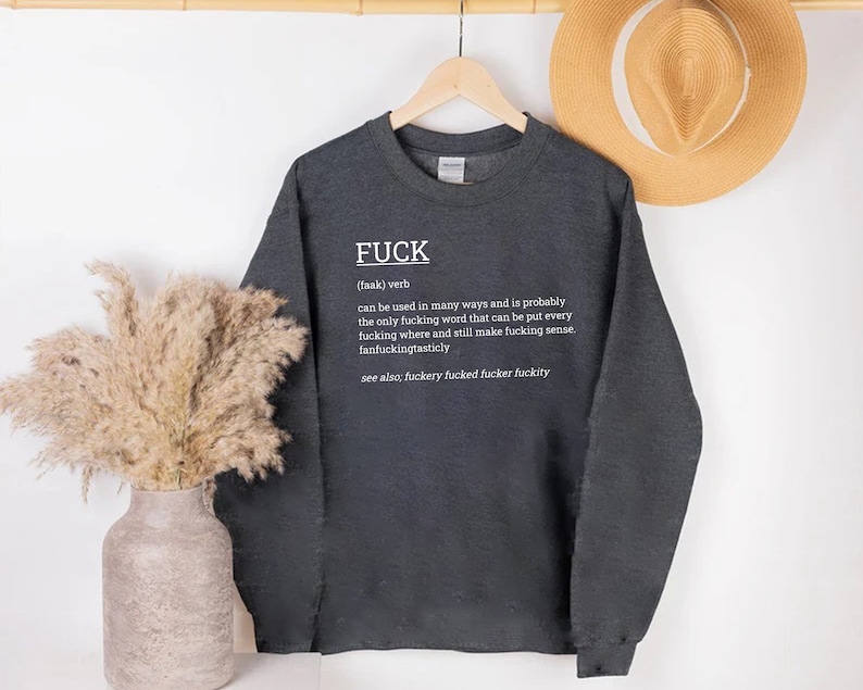 F*ck Definition Sweatshirt Swearing Sweater Cussing Tee Sarcastic Gift ...