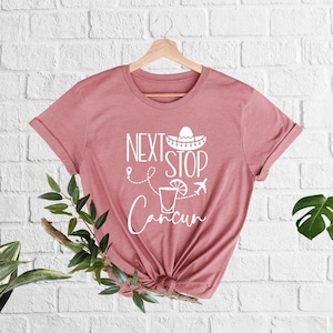 Next Stop Cancun Matching Shirt Family Vacation 2025 Cancun Vacation ...