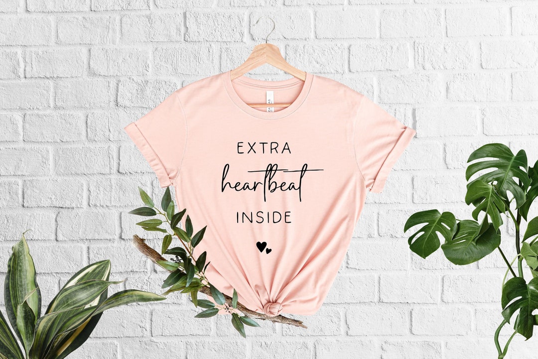 Extra Heartbeat Inside T-shirt Mom to Be Baby Announcement Pregnancy ...