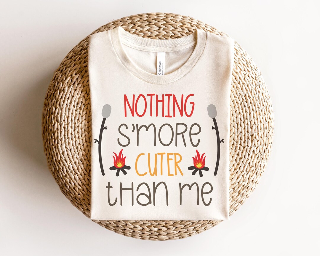 Nothing S'more Cuter Than Me Shirt, Cuter Toddle Baby Girl Shirts ...