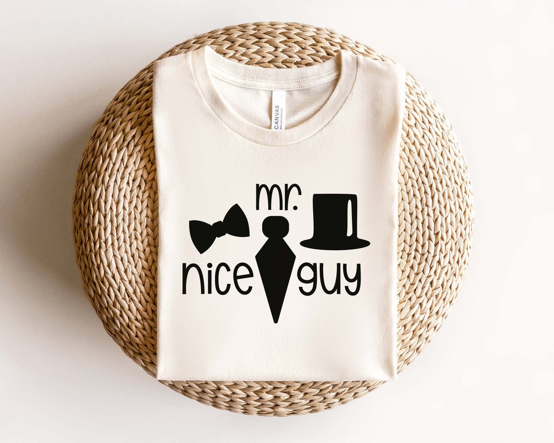 Mr. Nice Guy Tee, Funny Guy Babe Shirts, Mr. Nice Guy Presents Shirt ...
