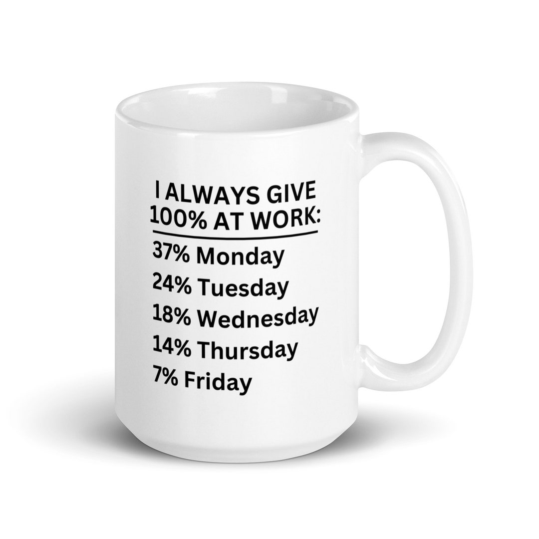 Give 100 at Work Mug, Mugs With Sayings, Funny Sayings on Mugs ...