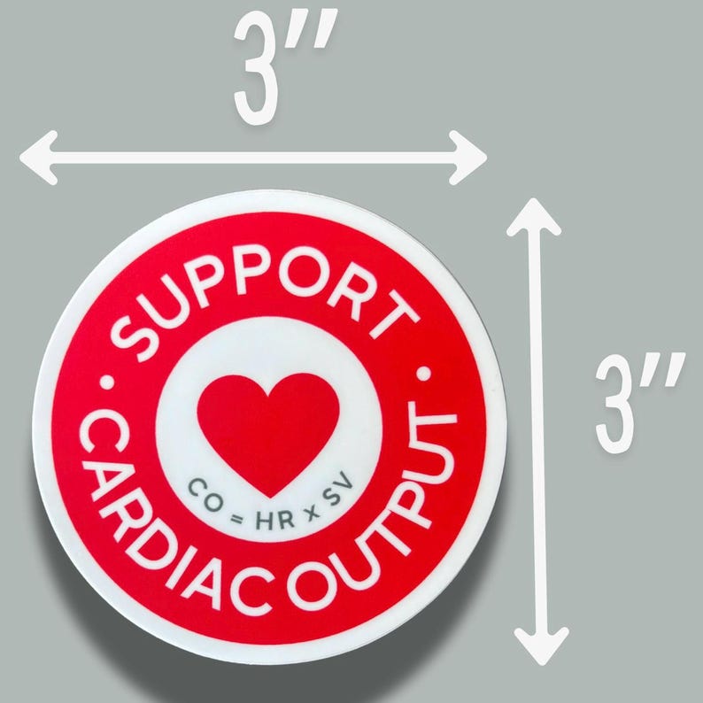 Support Cardiac Output - Sticker - Etsy