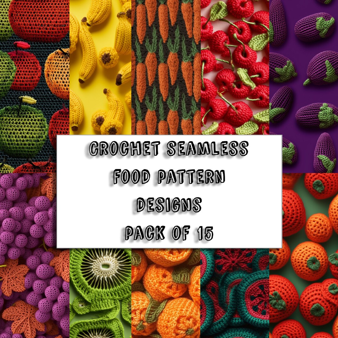 Crochet Seamless Patterns Food Patterns Digital Paper Food Patterns ...