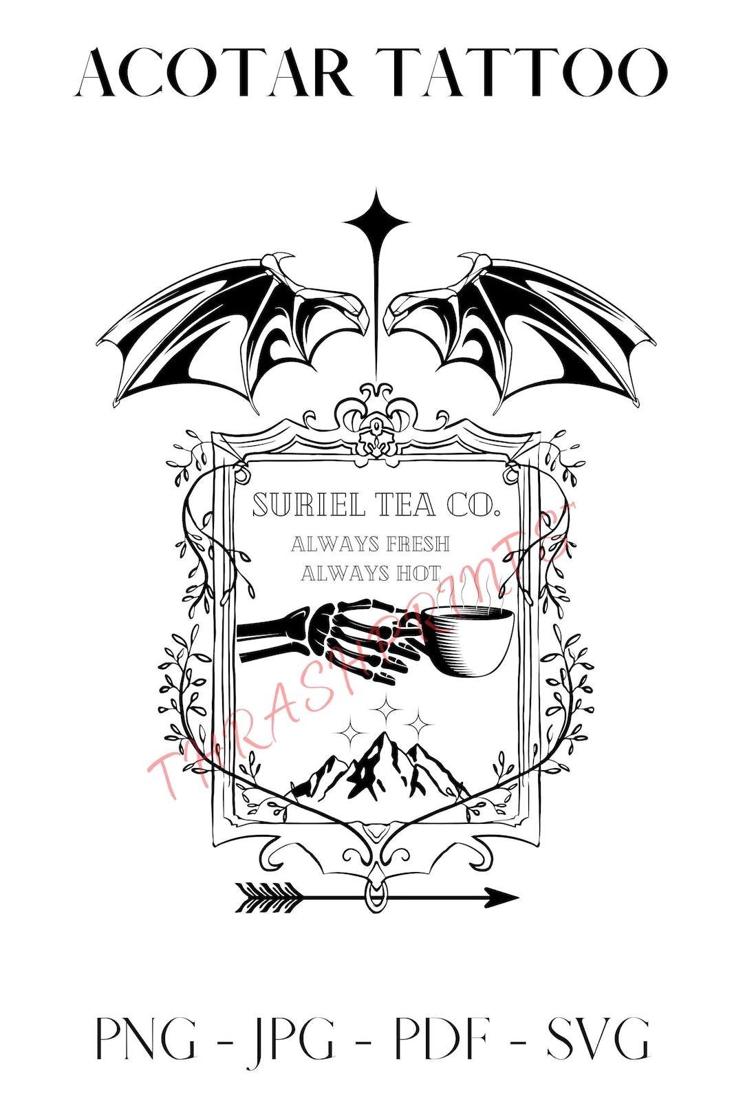 Suriel Tea Co. Tattoo Design - Always Fresh Always Hot - ACOTAR Tattoo ...