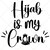 Hijab is My Crown SVG, Islamic Hijab PNG, Muslim Woman Gift, Deen ...