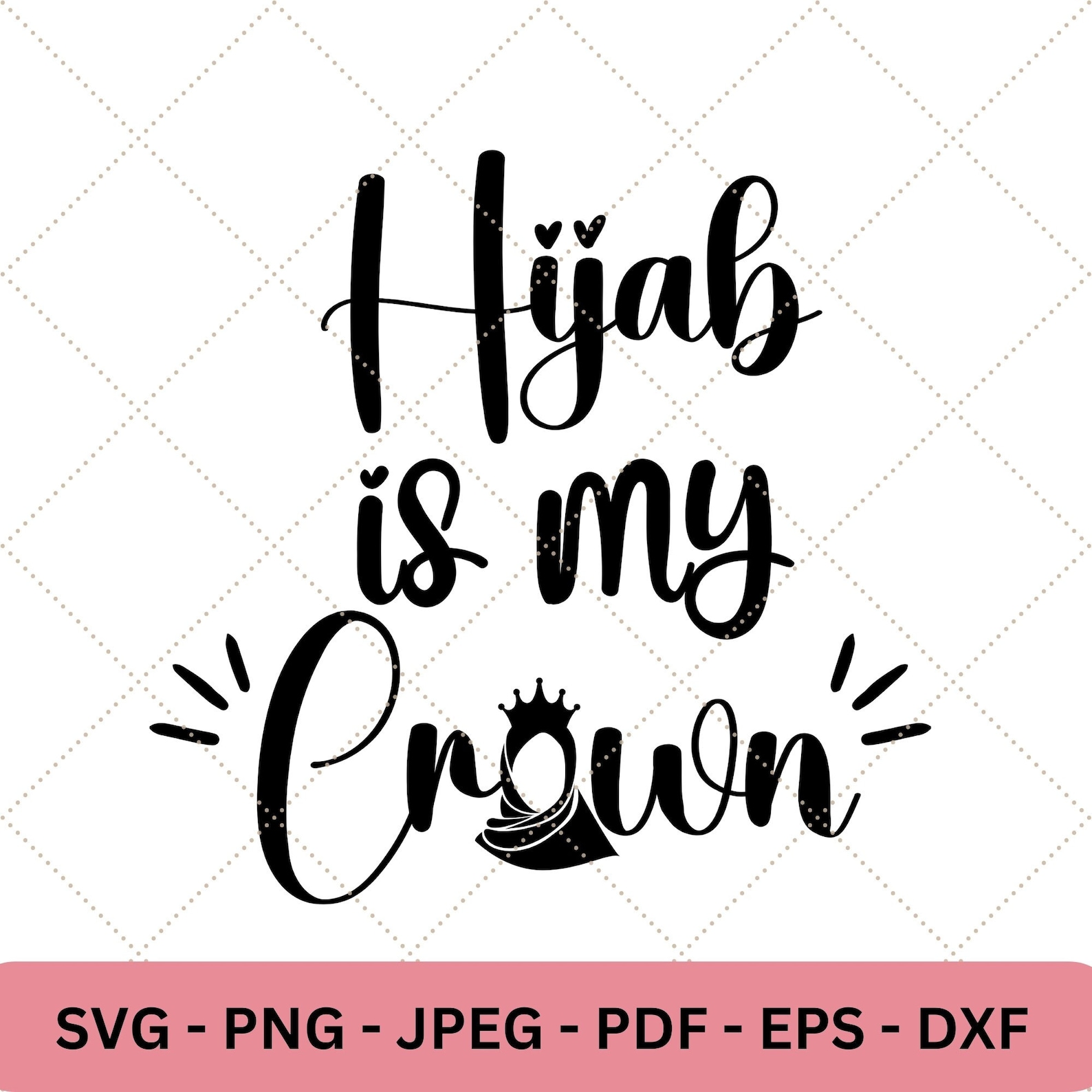 Hijab is My Crown SVG, Islamic Hijab PNG, Muslim Woman Gift, Deen ...