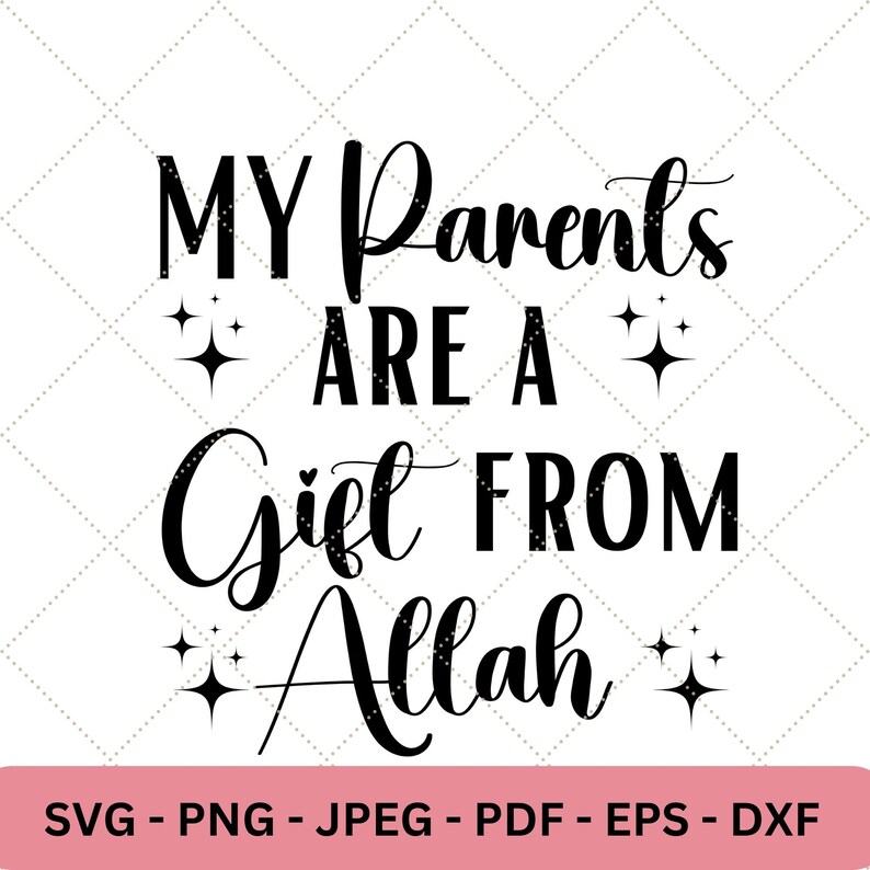 My Parents Are A Gift From Allah SVG, Islamic Decor PNG, Deen Islam ...