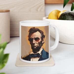Abraham Lincoln Sunglasses Coffee Mug 11 Oz Funny America Mug Abraham ...