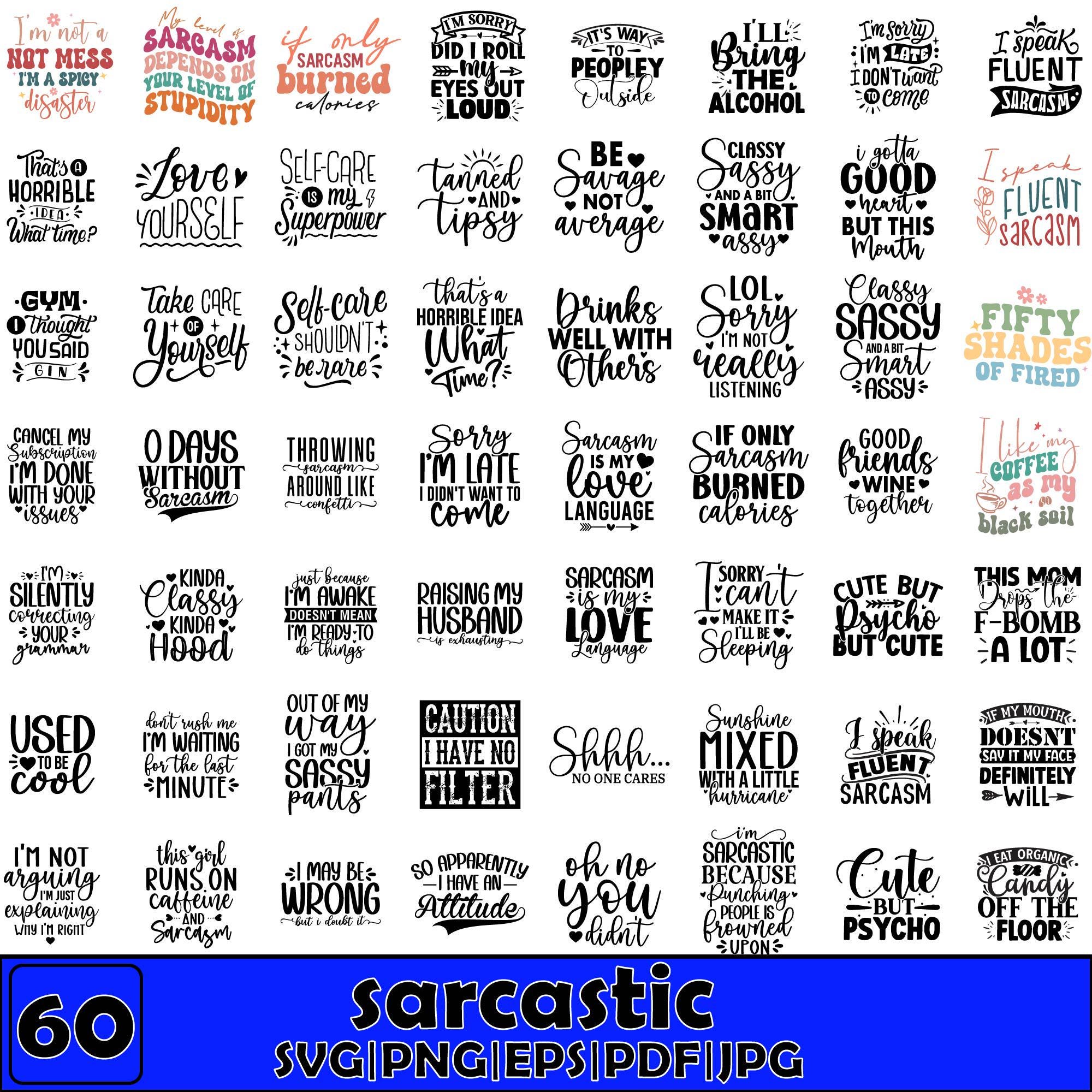 Sarcastic Svg Bundle, Funny Quotes Svg, Sarcastic Svg Files, Sarcastic ...