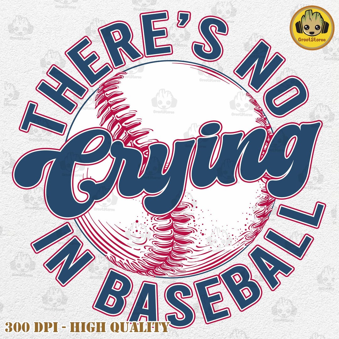 Retro There is No Crying in Baseball Png, Funny Baseball Png, Baseball ...