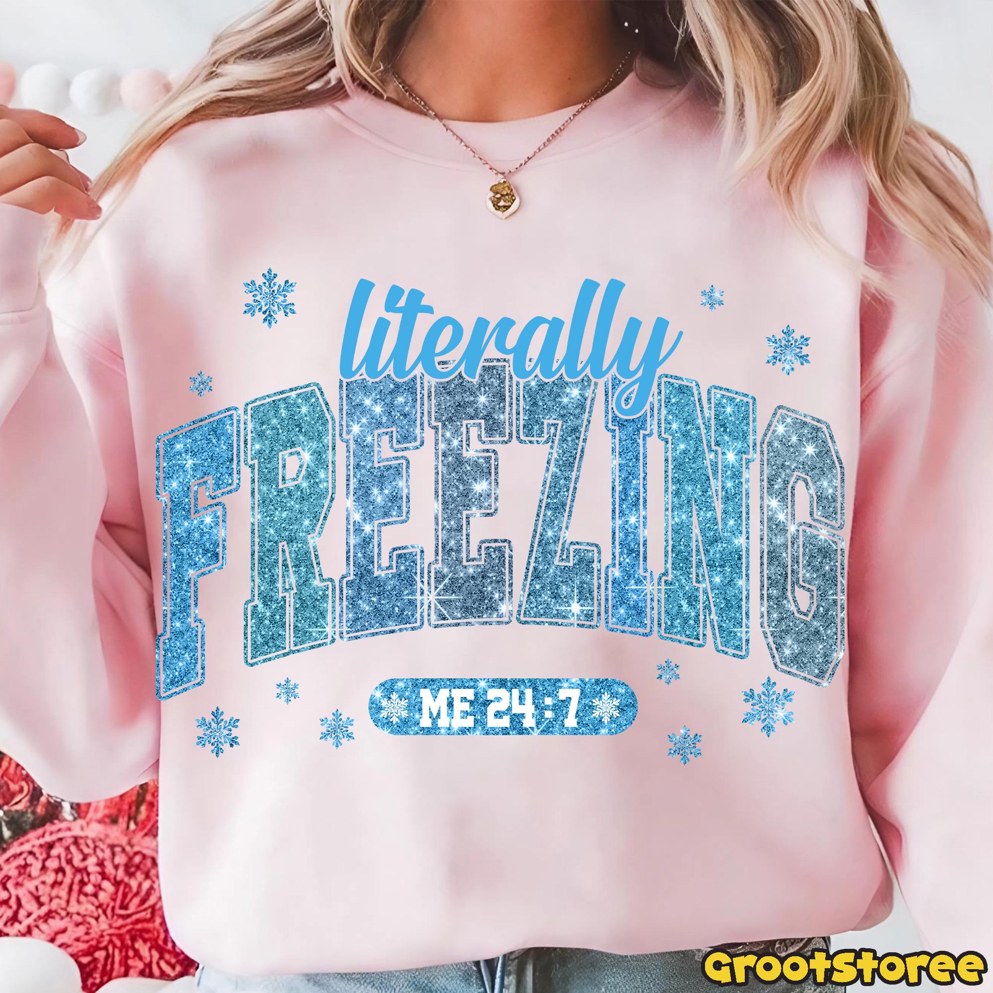 Literally Freezing Me 24:7 Png, Glitter Freezing Season Png, Winter ...