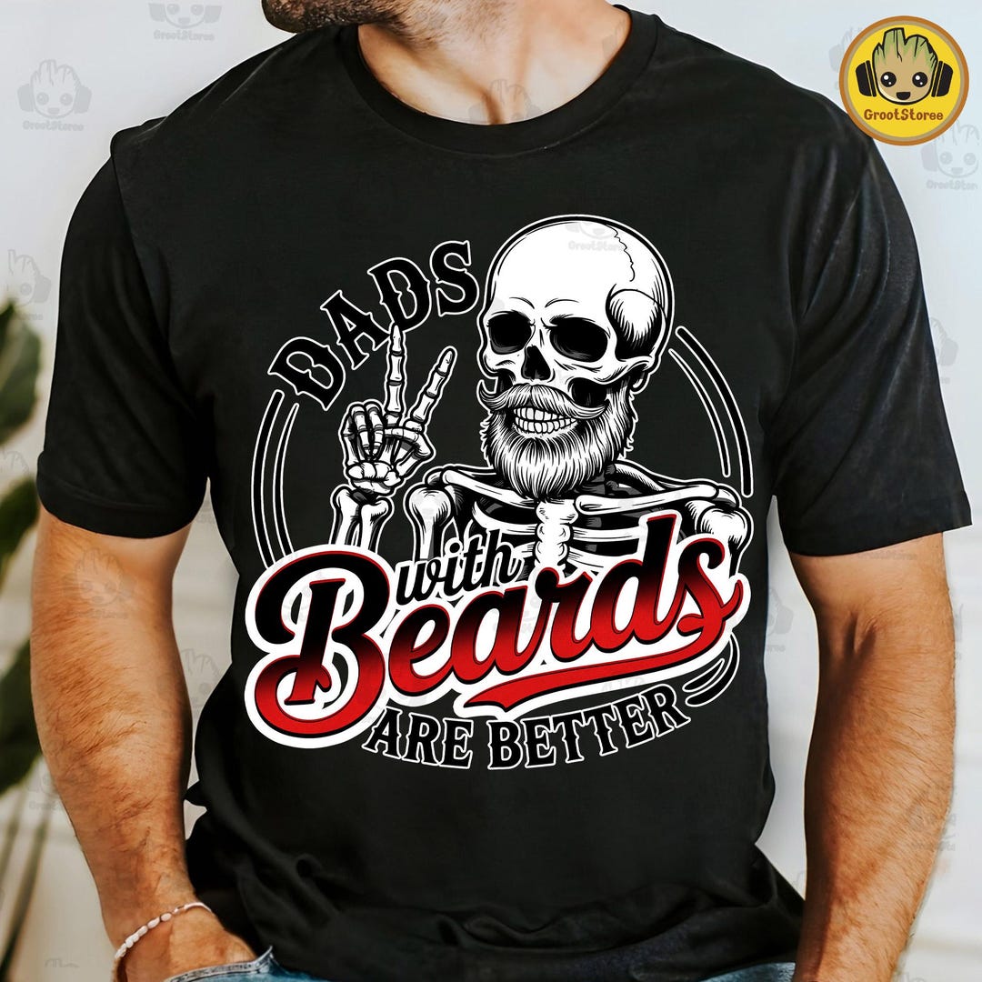 Dads With Beards Are Better Png, Funny Dad Png, Cool Dad Png, Dad Life ...
