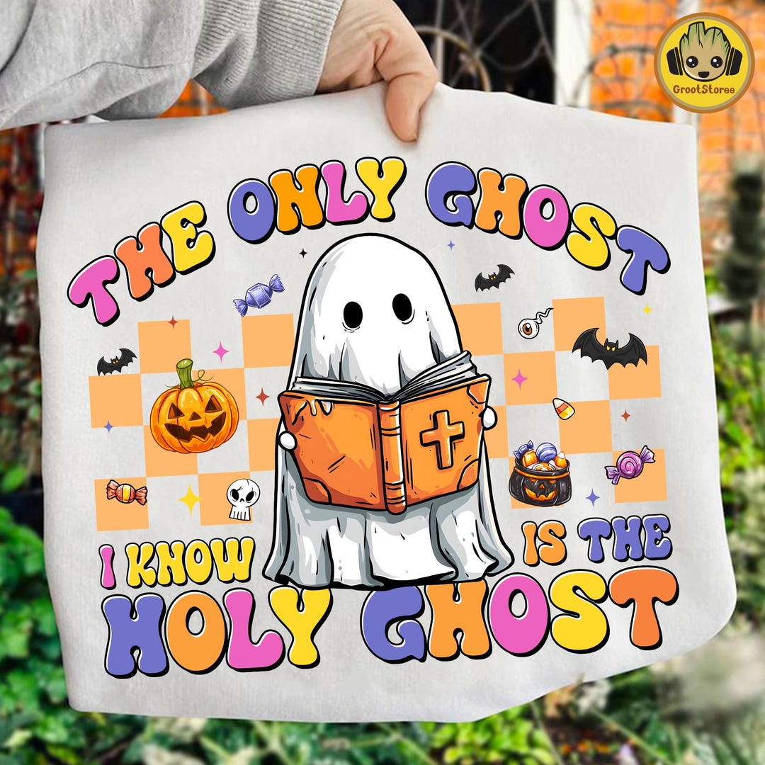 The Only Ghost I Know is the Holy Ghost Png, Religious Halloween Shirt ...