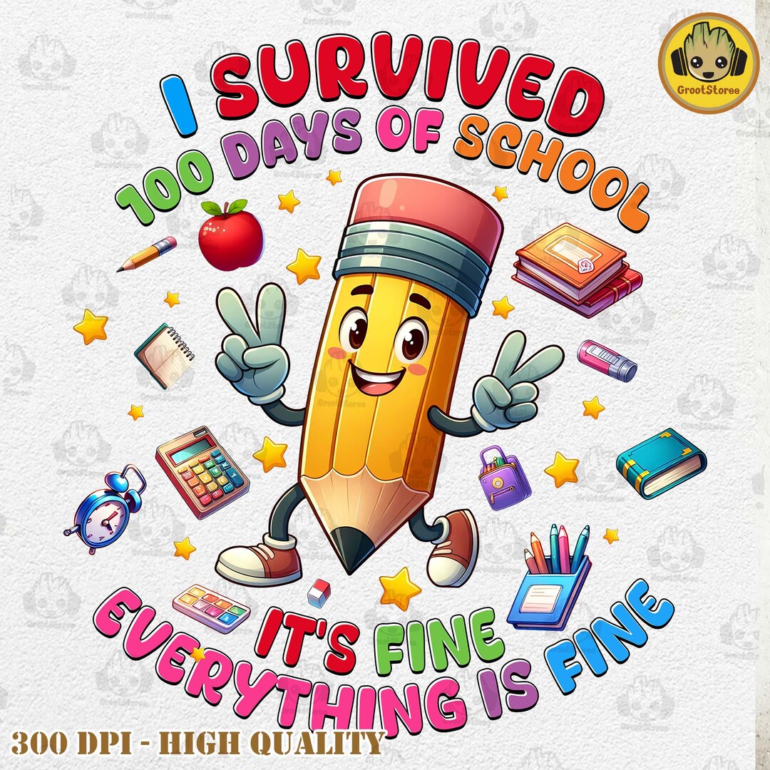 I Survived 100 Days of School Png, Cartoon School Png, Pencil 100 Days ...