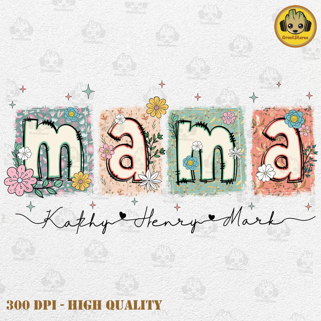 CUSTOM Floral Png, Mama Design for Shirt Png, Happy Mother Day Png ...