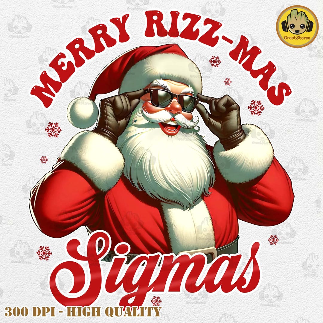Funny Merry Rizzmas Sigmas Png, Santa Rizz the Season Png, Trendy W ...