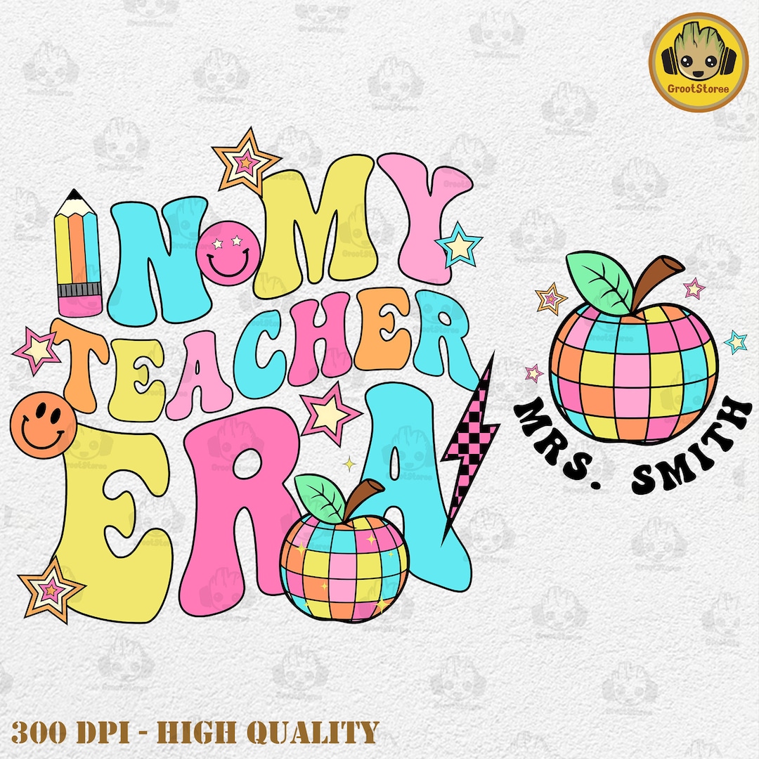 CUSTOM in My Teacher Era Png Bundle, Cool Teacher Era Png, Custom Name Teacher Png, Teacher ...