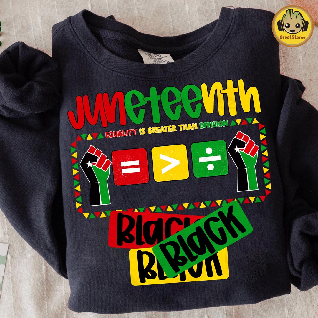 Equality is Greeter Than Division Png, Juneteenth 1865 Png, Juneteenth Png, Black History Png ...