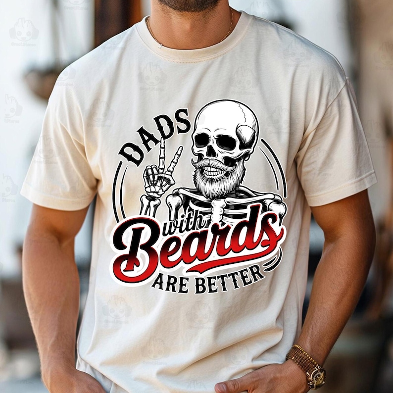Dads With Beards Are Better Png, Funny Dad Png, Cool Dad Png, Dad Life ...