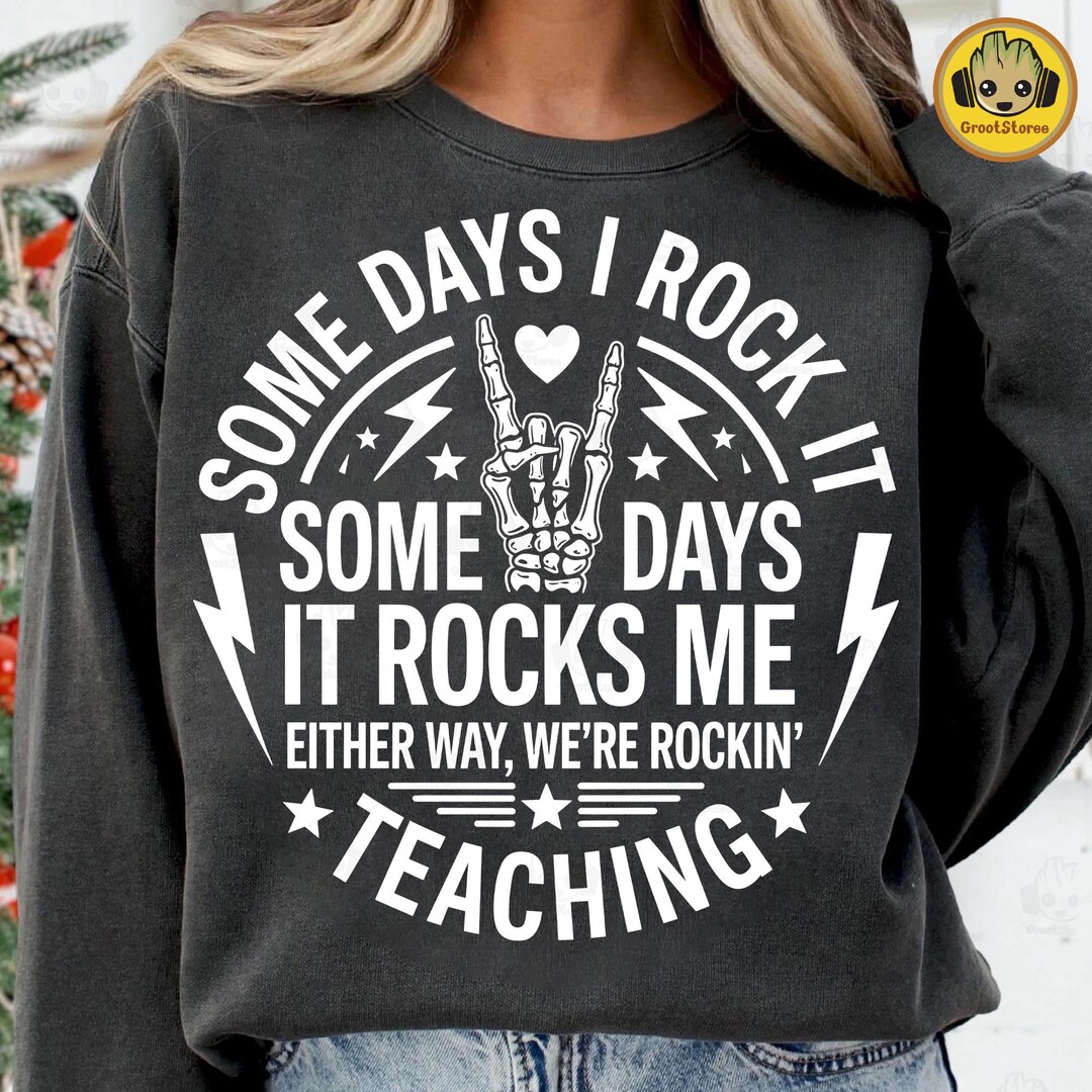Some Days I Rock It Some Days It Rocks Me Png, Teacher Rocks Png ...