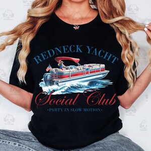 Redneck Yacht Social Club Png, Summer Pontoon Png, Party in Slow Motion ...