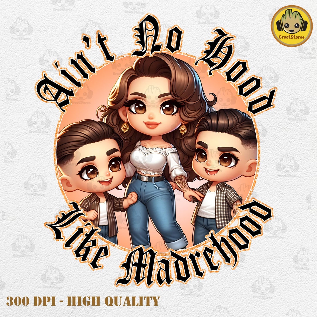 Aint No Hood Like Mabrehood Png, Chibi Style Latina Mother's Day PNG ...
