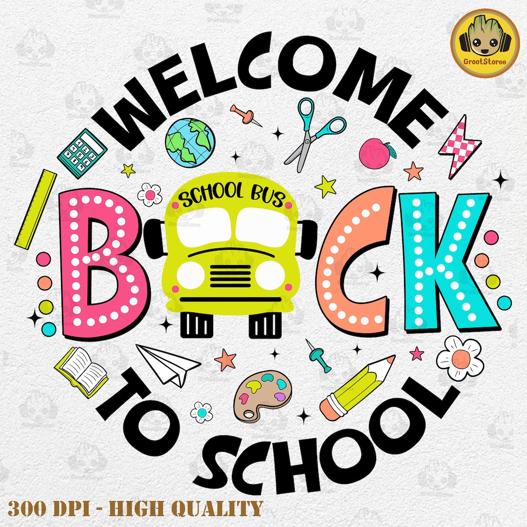 First Day School Png, Welcome Back to School Teacher Png, Back to ...