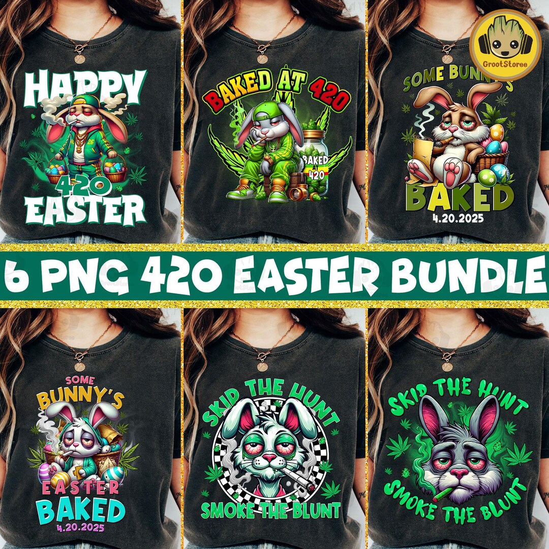 6 Funny 420 Easter Bunny Png Bundle, Some Bunny’s Baked Png, Bunny ...