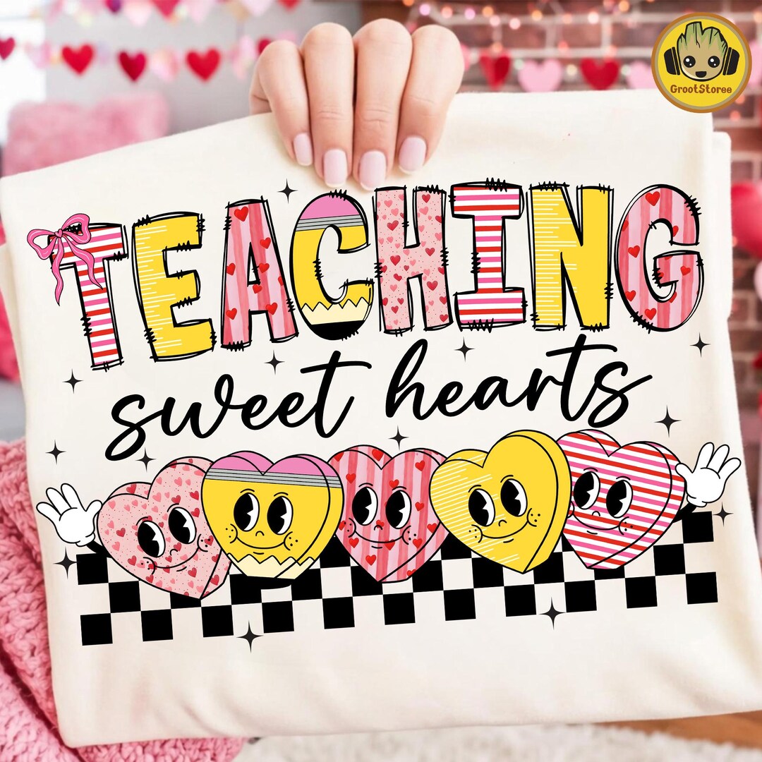 Teaching Sweethearts PNG, Teacher Valentine PNG, Valentines Shirt Love ...